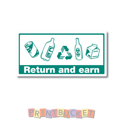 Return and earn recycling sticker 200mm quality water/fade proof vinyl ...