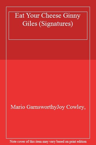 Eat Your Cheese Ginny Giles (Signatures) By Garnsworthy, Mario M | eBay