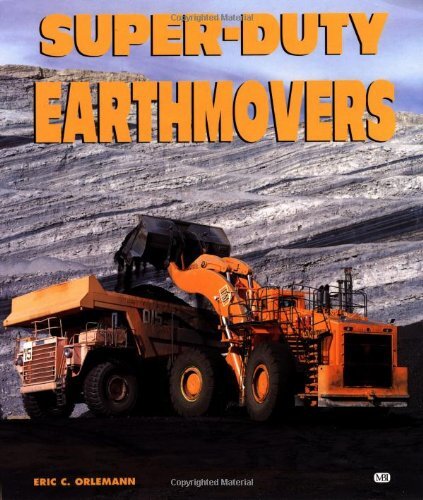Super-Duty Earthmovers by Orlemann, Eric C. Hardback Book The Fast Free ...