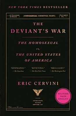 The Deviant's War: The Homosexual vs. the - Paperback, by Cervini Eric - Good 9781250798503| eBay
