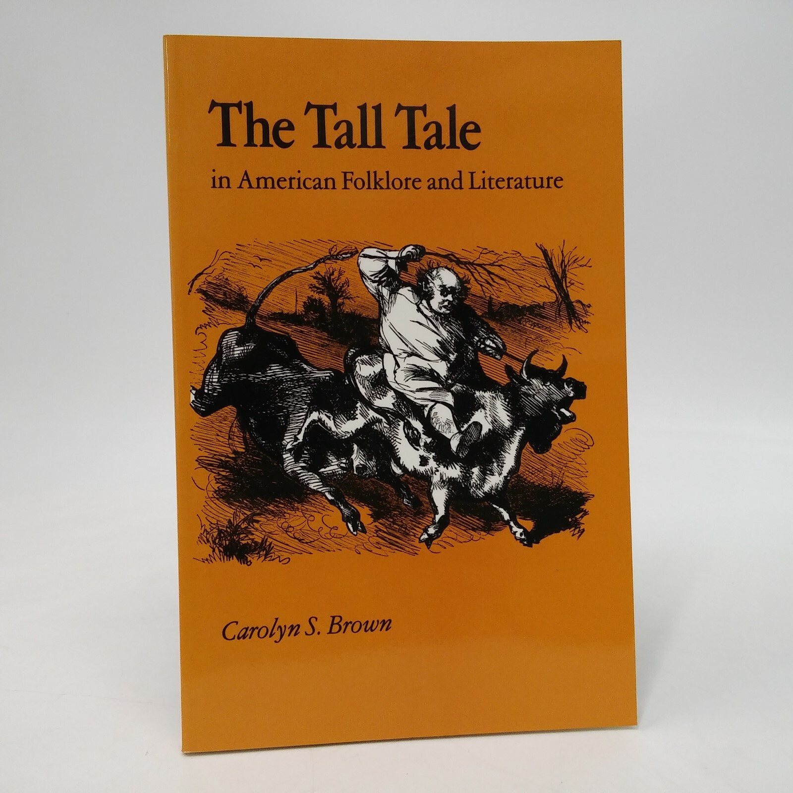 Tall Tale in American Folklore and Literature by Carolyn S. Brown (1989 ...