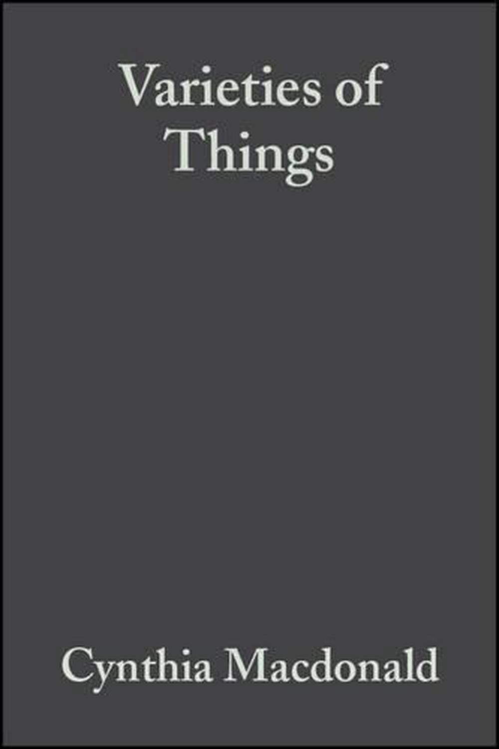 Varieties of Things: Foundations of Contemporary Metaphysics by Cynthia ...