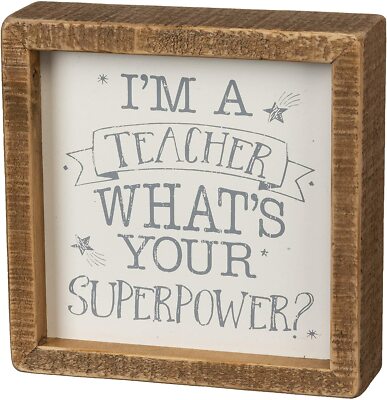 I'm a Teacher What's Your Superpower Primitives By Kathy Inspirational ...