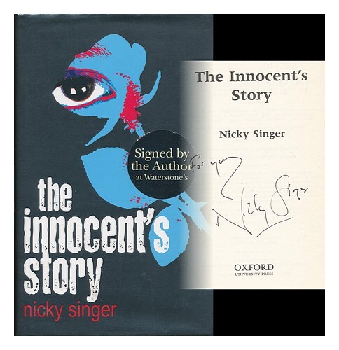 SINGER, NICKY (1956- ) The innocent's story / Nicky Singer 2005 First ...