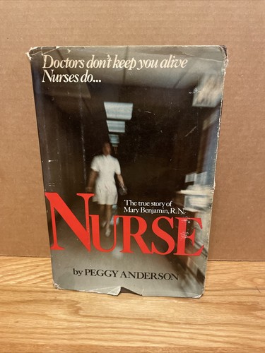 Nurse: The Story of Mary Benjamin - by Peggy Anderson - (1978 ...