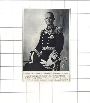 1940 Admiral Sir Andrew B Cunningham C-In-C, Mediterranean Navy Force ...