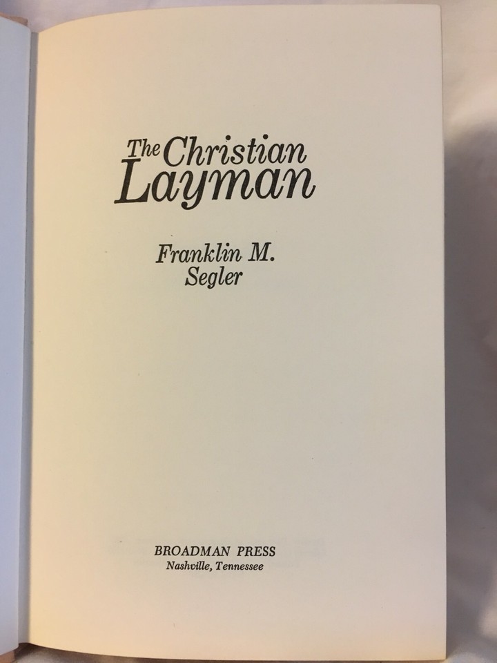 The Christian Layman by Franklin M Segler 1964 HC | eBay