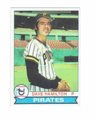 Dave Hamilton Pittsburgh Pirates Pitcher #147 Topps 1979 #Baseball Card ...