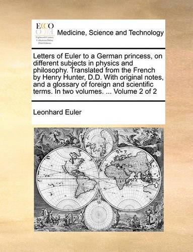 Leonhard Euler Letters of Euler to a German princess, on (Paperback ...