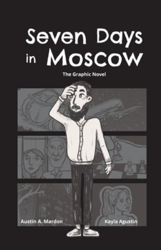 Seven Days in Moscow by Kayla Agustin and Austin Mardon (2021, Trade ...