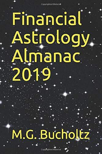 Financial Astrology Almanac 2019, Bucholtz 9781989078068 Fast Free ...