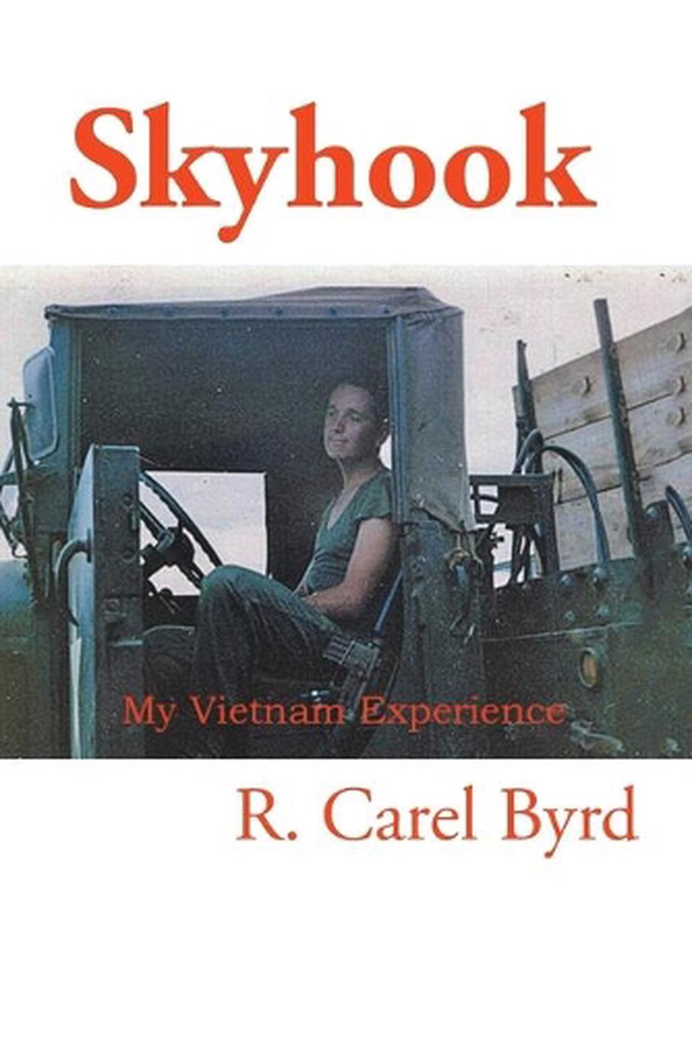 Skyhook: My Vietnam Experience by R. Carel Byrd (English) Paperback ...