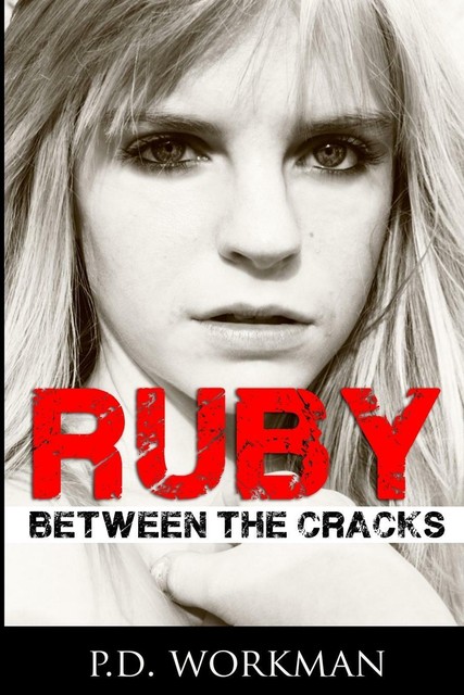 Ruby, Between the Cracks von P. D. Workman (2015, Taschenbuch) online kaufen | eBay.de
