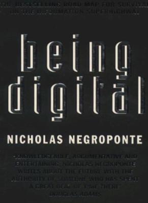 Being Digital By Nicholas Negroponte. 9780340649305 | eBay