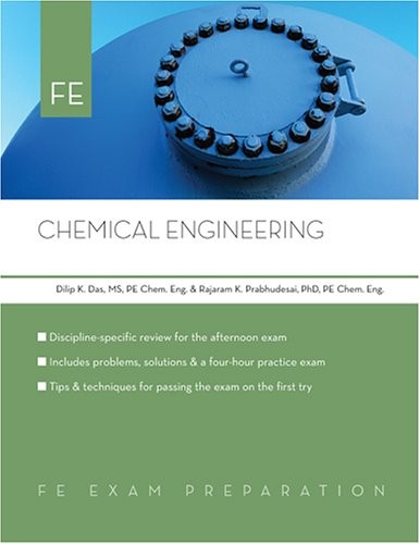 CHEMICAL ENGINEERING: FE EXAM PREPARATION By Dilip K. Das **Mint ...