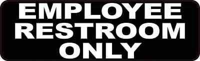 StickerTalk Employee Restroom Only Magnet, 10 inches x 3 inches | eBay