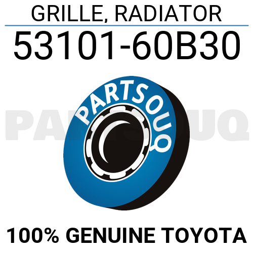 5310160B30 Genuine Toyota GRILLE, RADIATOR 53101-60B30 | eBay