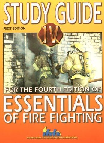 Study Guide for Fourth Edition of Essentials of Fire Fighting ...