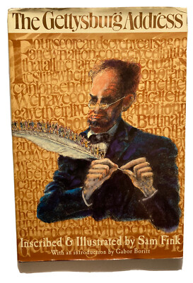 THE GETTYSBURG ADDRESS Inscribed & Illustrated - Sam Fink HC Abraham ...