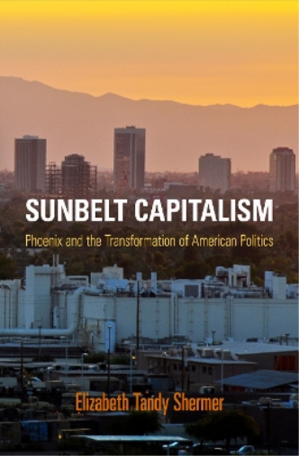 Elizabeth Tandy Shermer Sunbelt Capitalism (Paperback) (US IMPORT ...