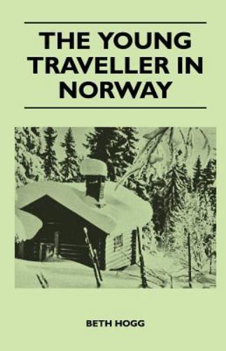 Young Traveller in Norway by Beth Hogg (2011, Trade Paperback) for sale ...