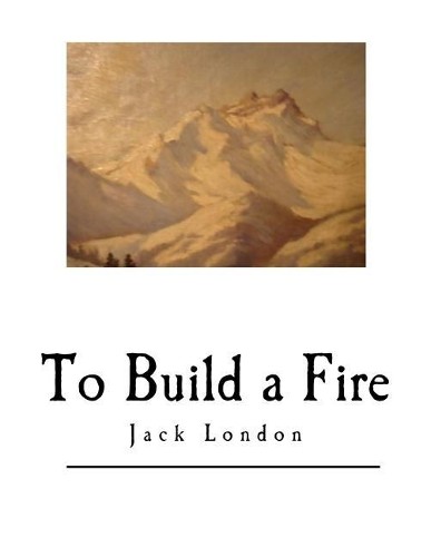 Jack London To Build a Fire (Taschenbuch) (US IMPORT) | eBay.de