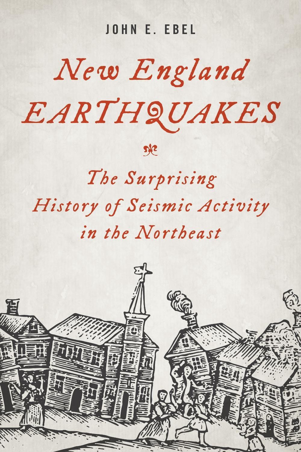 New England Earthquakes: The Surprising History of Seismic Activity in ...