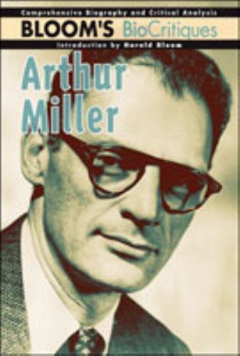 Bloom's Biocritiques Ser.: Arthur Miller by Neil Heims and Cookie ...