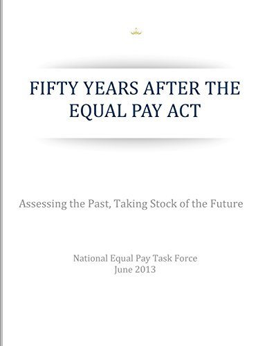 Fifty Years After the Equal Pay Act: Assessing the Past, Taking Stock ...