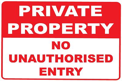 (4 SIGNS) PRIVATE PROPERTY NO UNAUTHORISED ENTRY - 300 X 200MM ...