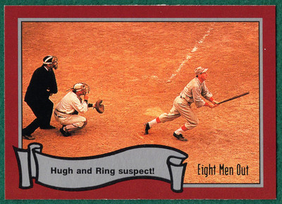 Hugh and Ring suspect! - 1988 Pacific Eight Men Out #42 - Baseball ...