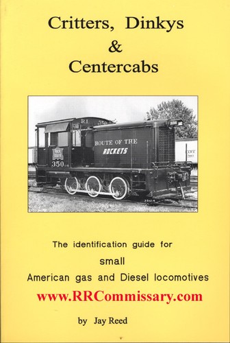 Critters, Dinkys & Centercabs - Small Locomotive Identification Guide ...