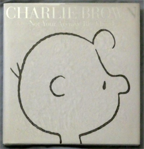 CHARLIE BROWN: NOT YOUR AVERAGE BLOCKHEAD ~ CHARLES M. SCHULTZ ~ ILLUS ...