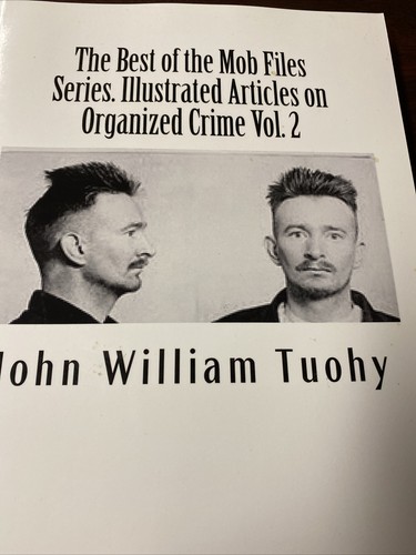 The Best Of The Mob Files Series. Illustrated Articles On Organized ...
