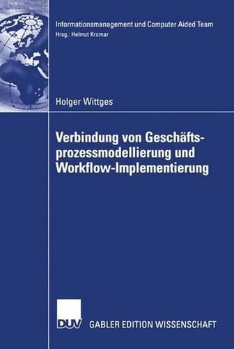 Verbindung von Geschftsprozessmodellierung und Workflow-Implementierung ...