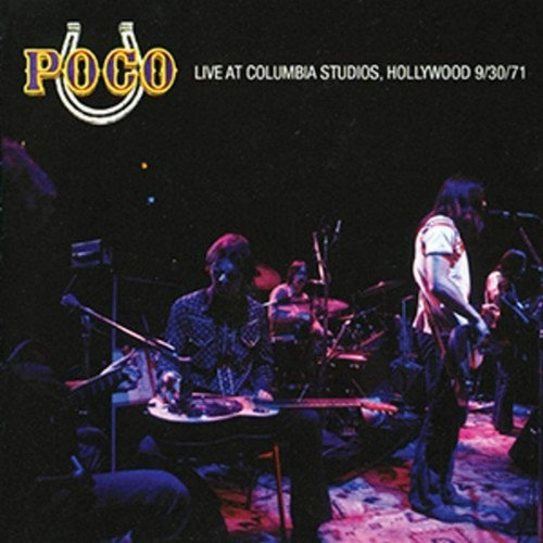 Poco - Live At Columbia Studios, Hollywood 30/9/71 (2017) CD NEW ...