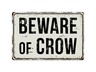 Beware Of Crow 8" x 12" Vintage Aluminum Retro Metal Sign VS132 | eBay