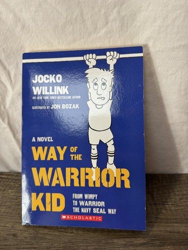 Way of the Warrior Kid Ser.: Way of the Warrior Kid : From Wimpy to Warrior the 9781250158611| eBay