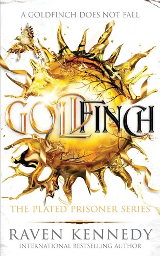 Goldfinch (The Plated Prisoner, 6) Paperback – 2024 by Raven Kennedy ...