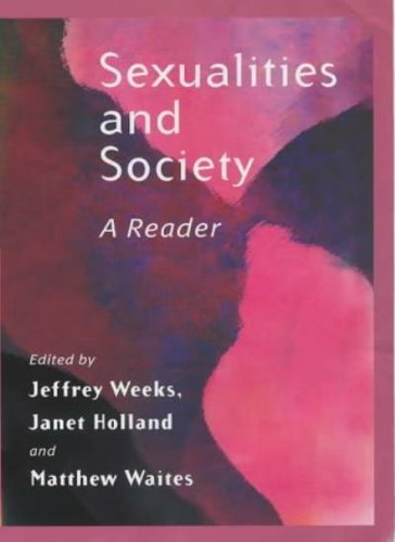 s**ualities and Society: A Reader, Weeks, Holland, Waites 9780745622484 ...