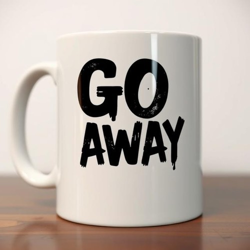 Funny Go Away Mug – Sarcasm Humor Coffee Cup Gift for Friends or Family ...