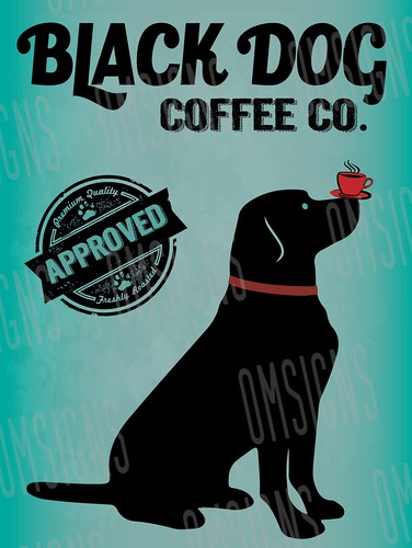 Black Dog Coffee Company Metal Sign FREE SHIPPING Cafe Dog Park | eBay