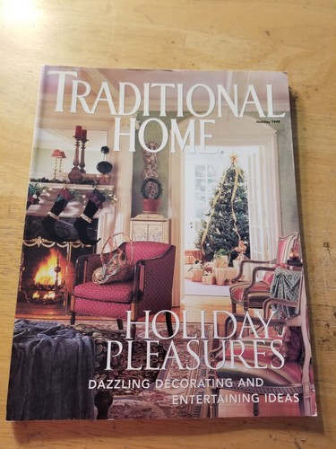 TRADITIONAL HOME MAGAZINE Holiday 1998 Holiday Pleasures: Dazzling ...