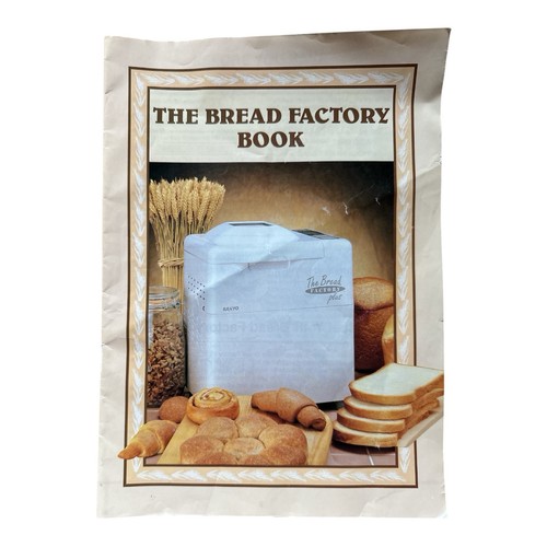 Sanyo Automatic Bread Machine The Bread Factory Book Recipe Booklet ...