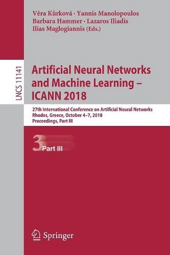 Artificial Neural Networks and Machine Learning ICANN 2018: 27th International C 9783030014230| eBay