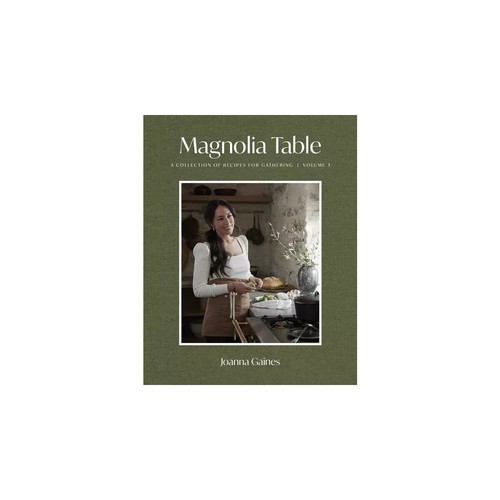 Magnolia Table, Volume 3: A Collection of Recipes for Gathering ...