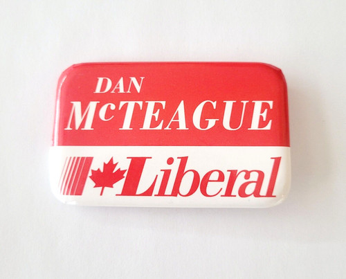 Dan McTeague LIBERAL PARTY CANADA pin button 1993 1997 politics ...