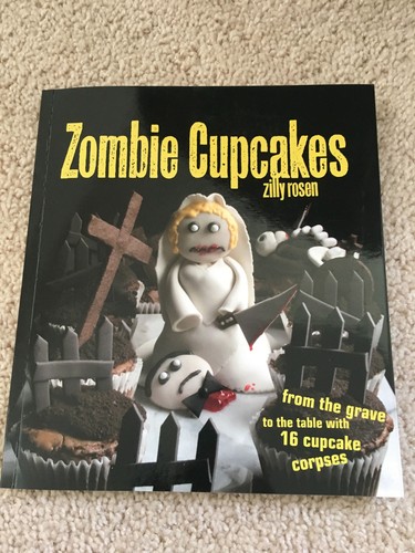 ZOMBIE CUPCAKES by Zilly Rosen, paperback cookbook HALLOWEEN ...