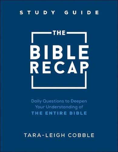 The Bible Recap Study Guide Daily Questions to Deepen Your ...