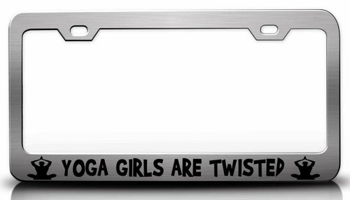 YOGA GIRLS ARE TWISTED Yoga Steel License Plate Frame | eBay
